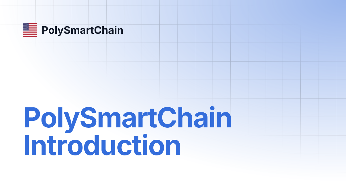 PolySmartChain Introduction | PolySmartChain